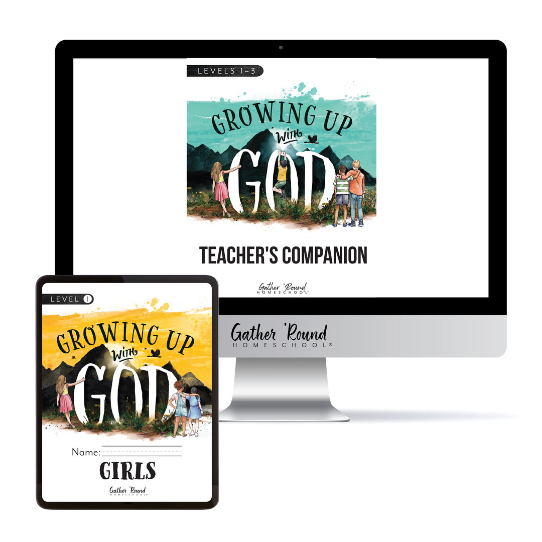 Growing Up with God Unit (Digital Downloads) – Gather 'Round Homeschool USA