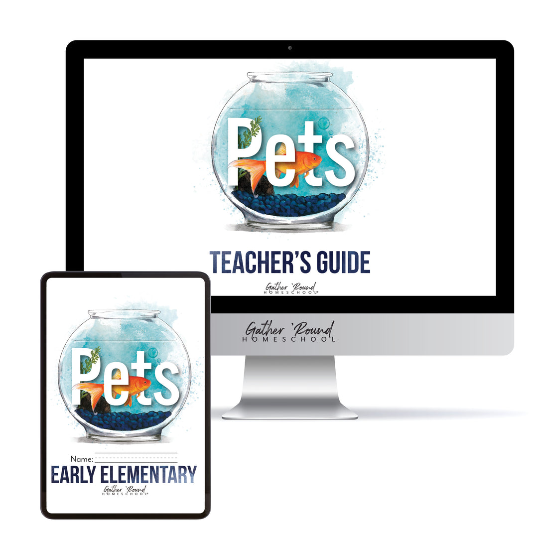 Pets Unit (Digital Bundles) – Gather 'Round Homeschool USA
