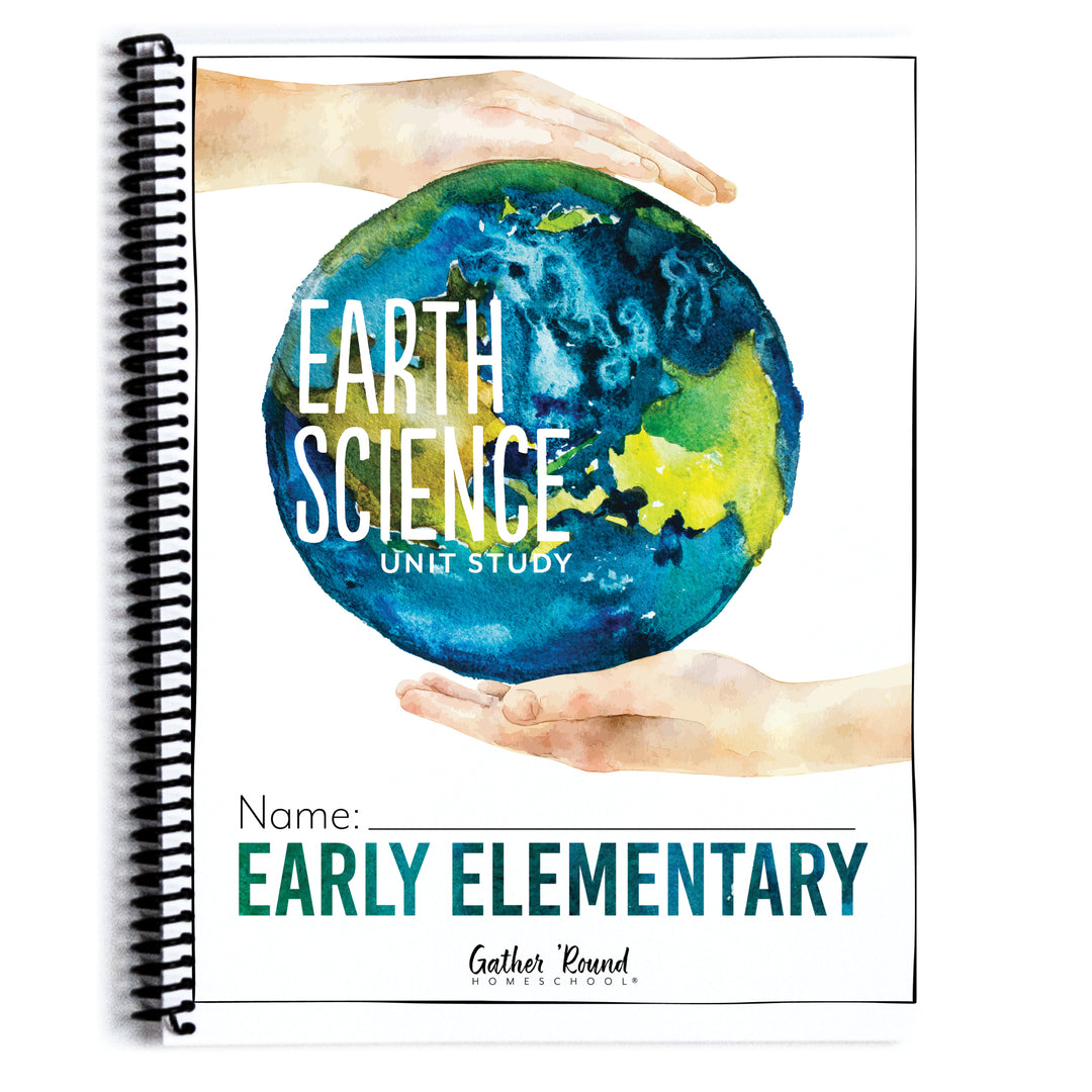 Earth Science Unit (Printed Books) – Gather 'Round Homeschool USA
