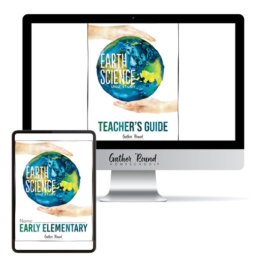 Earth Science Unit (Digital Bundles) – Gather 'Round Homeschool USA