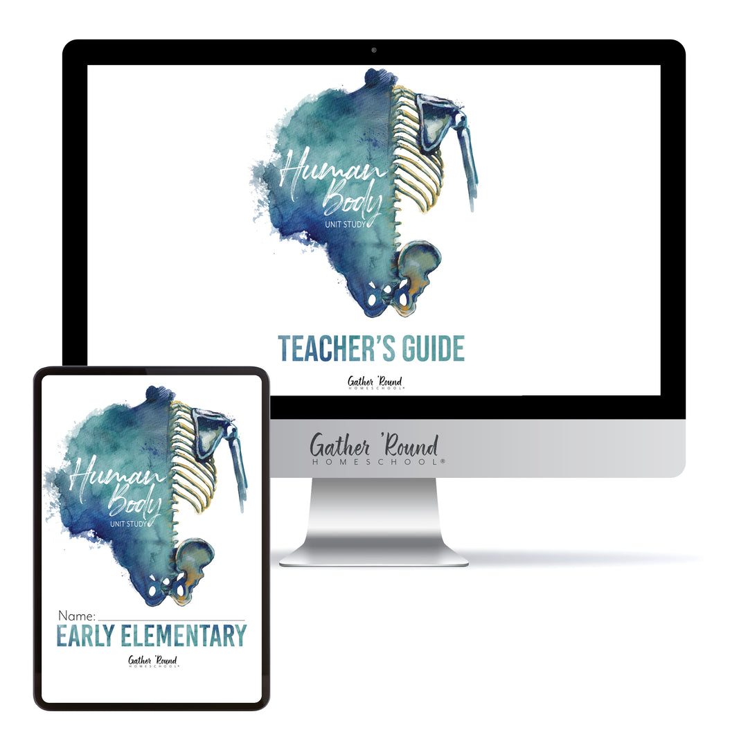 Human Body Unit (Digital Bundles) – Gather 'Round Homeschool USA