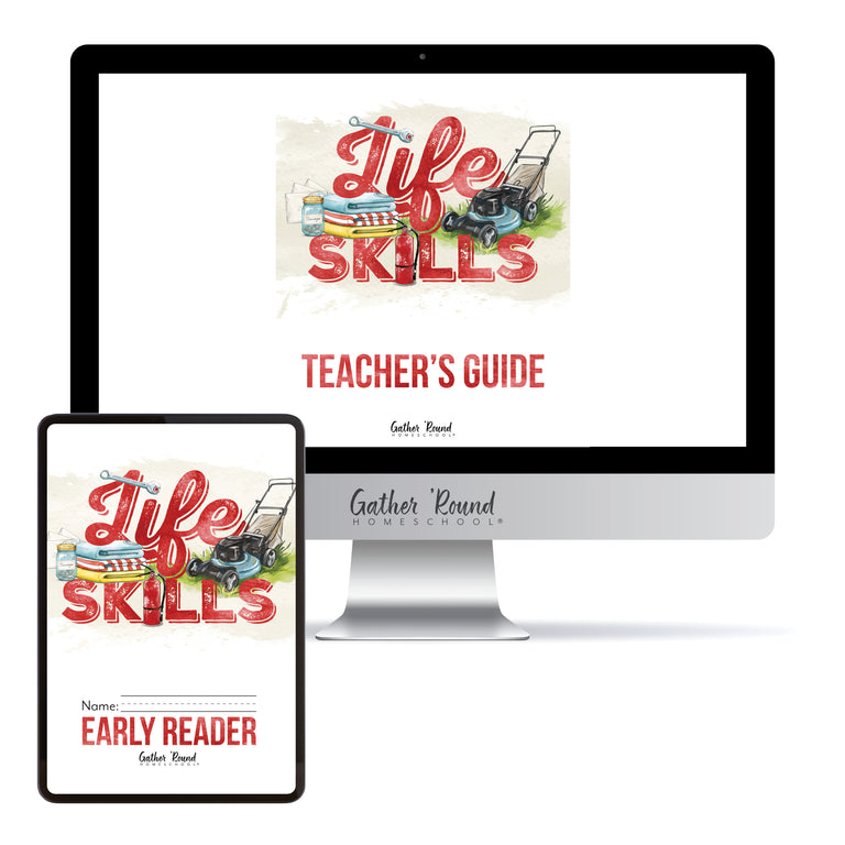Life Skills Unit (Digital Bundles) – Gather 'Round Homeschool USA