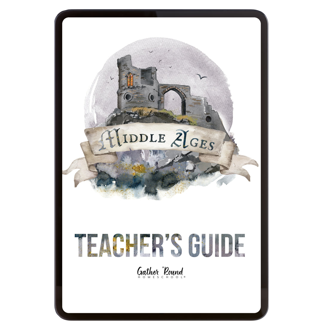 Middle Ages – Gather 'Round Homeschool USA