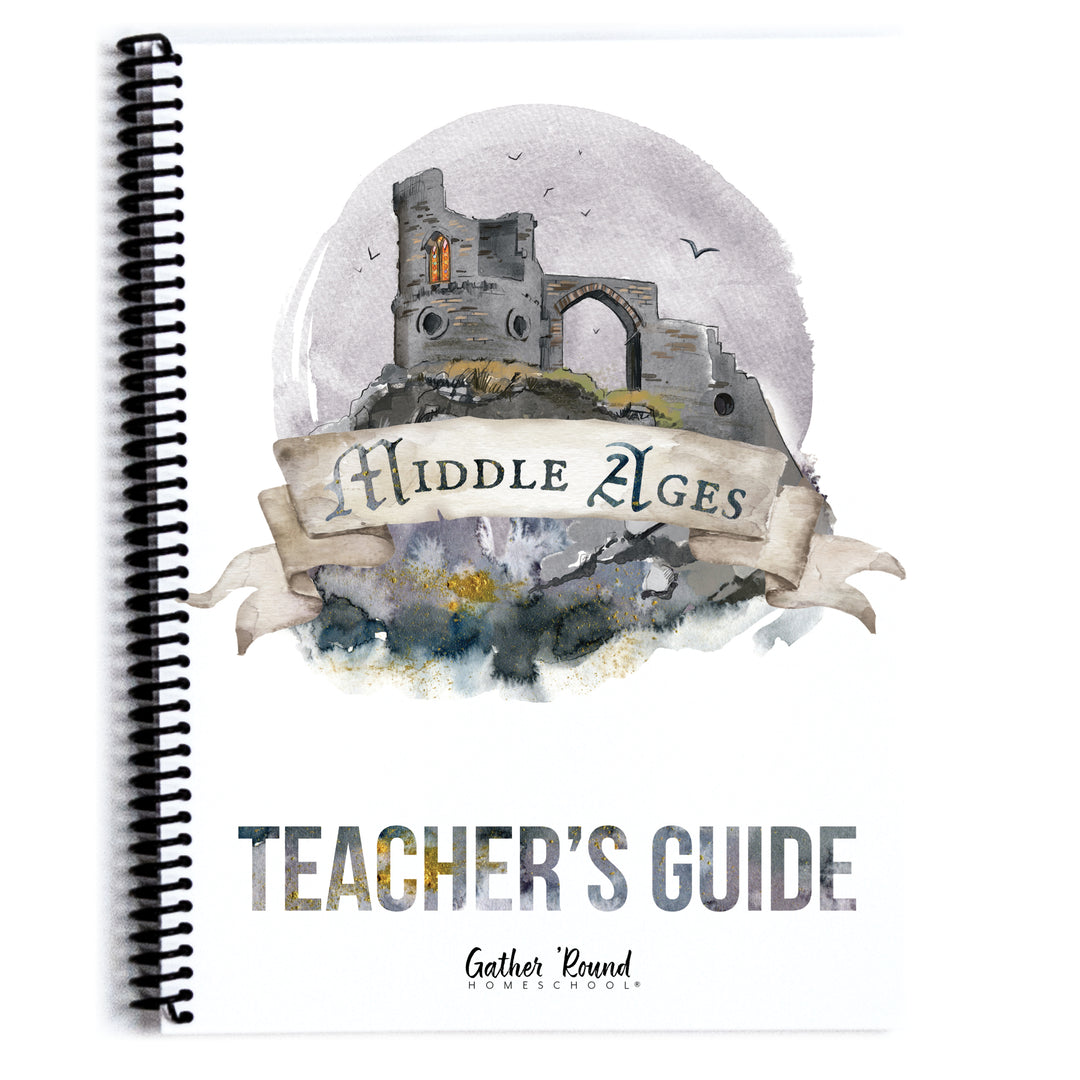 Middle Ages – Gather 'Round Homeschool USA