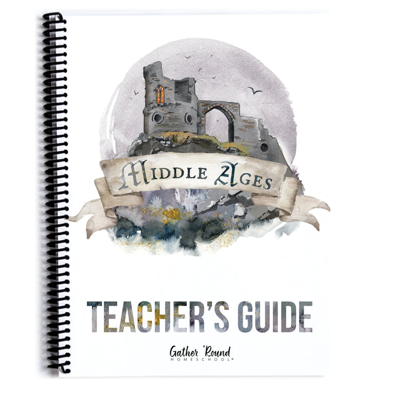 Middle Ages – Gather 'Round Homeschool USA