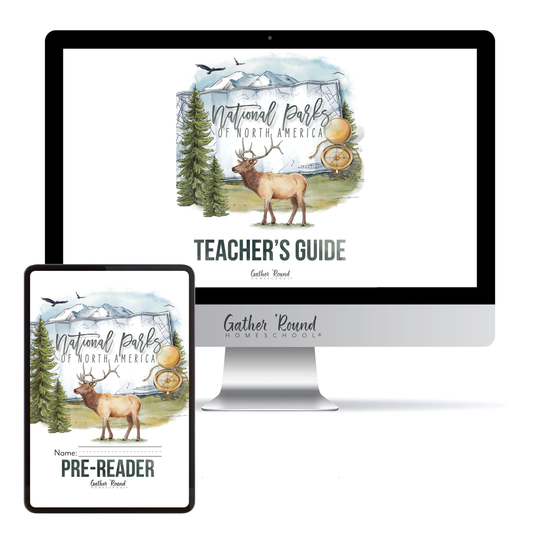 National Parks Unit (Digital Bundles) – Gather 'Round Homeschool USA