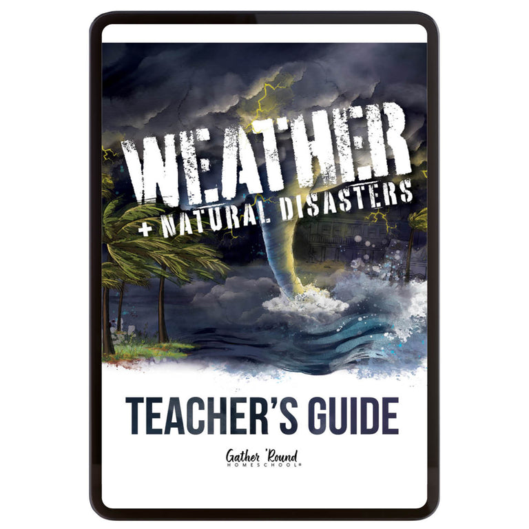 Weather and Natural Disasters – Gather 'Round Homeschool USA